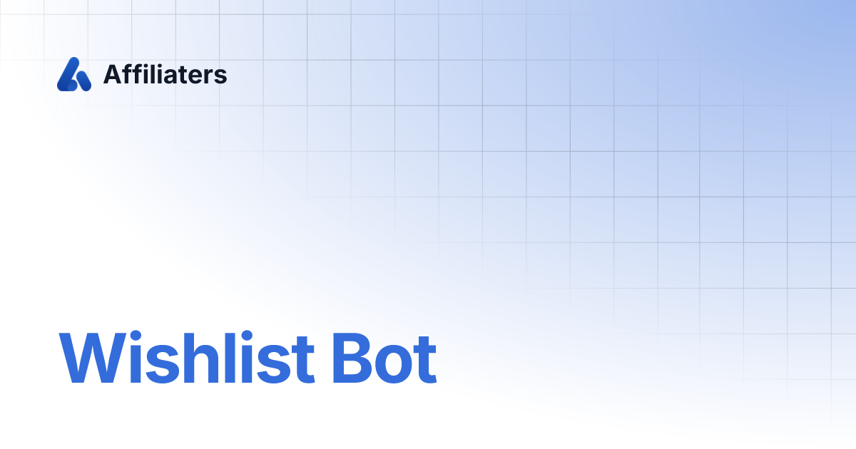 Wishlist Bot | Affiliaters